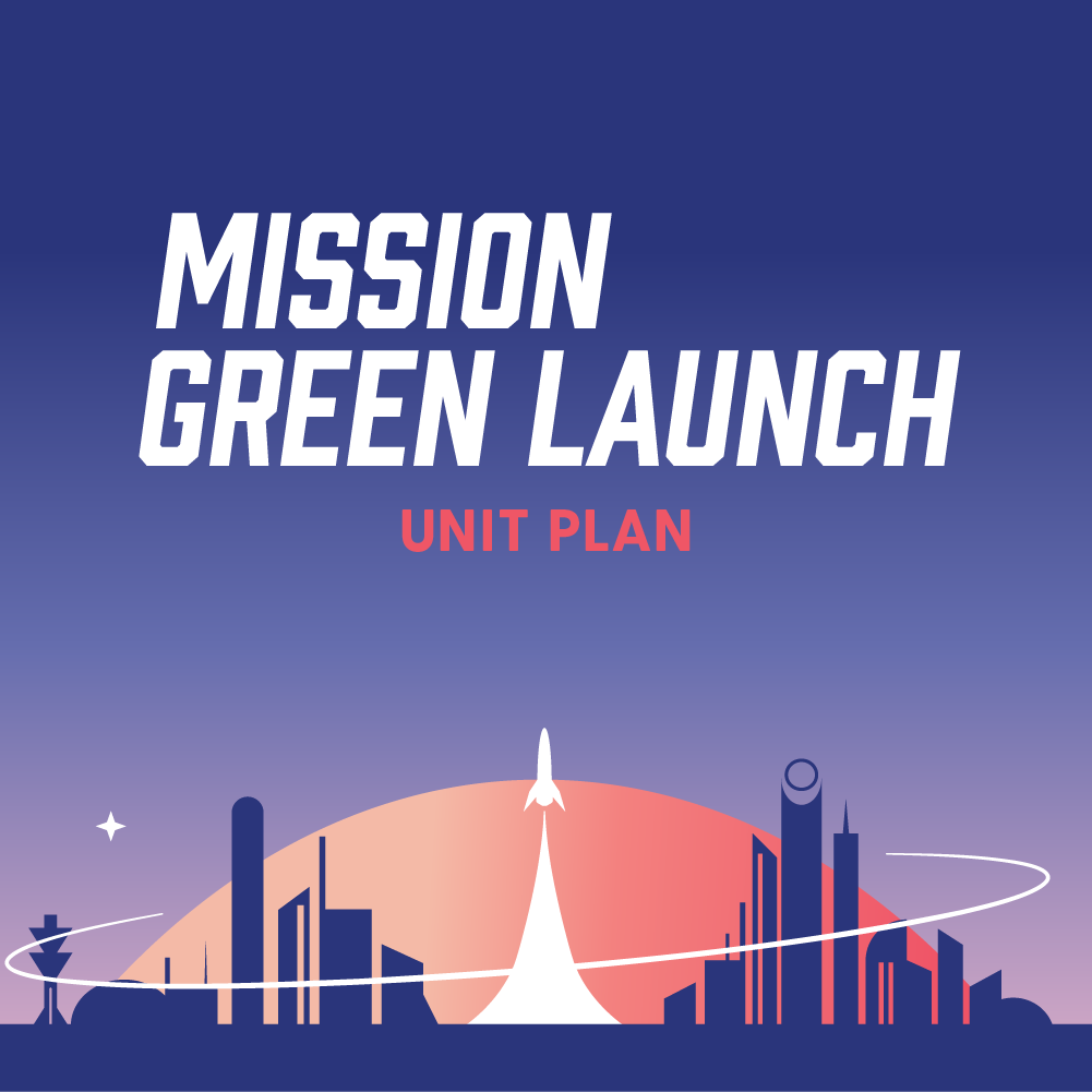 Mission Green Launch - Unit Plan for STEM Classrooms | Estes Education